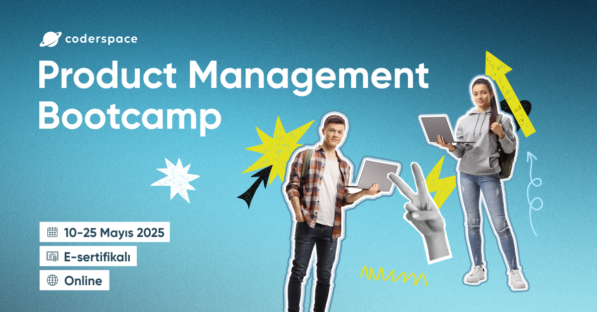 Coderspace Product Management Bootcamp - Son Kayıt Tarihi: 06.05.2025 - anbean KAMPÜS