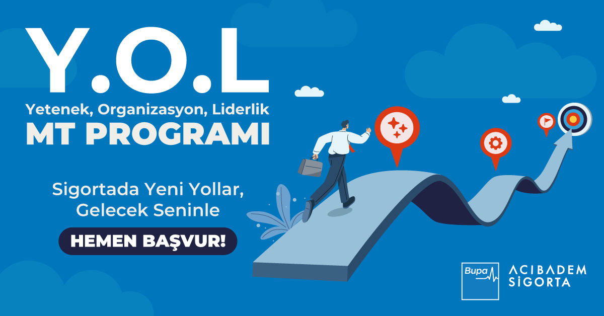 Bupa Acıbadem Sigorta Y.O.L (Yetenek, Organizasyon, Liderlik) MT ...